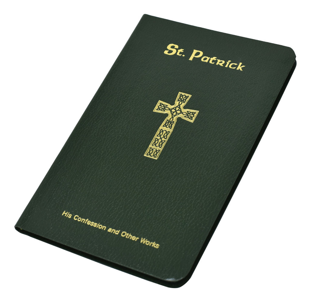 St. Patrick: His Confession And Other Works – Catholic Book Publishing