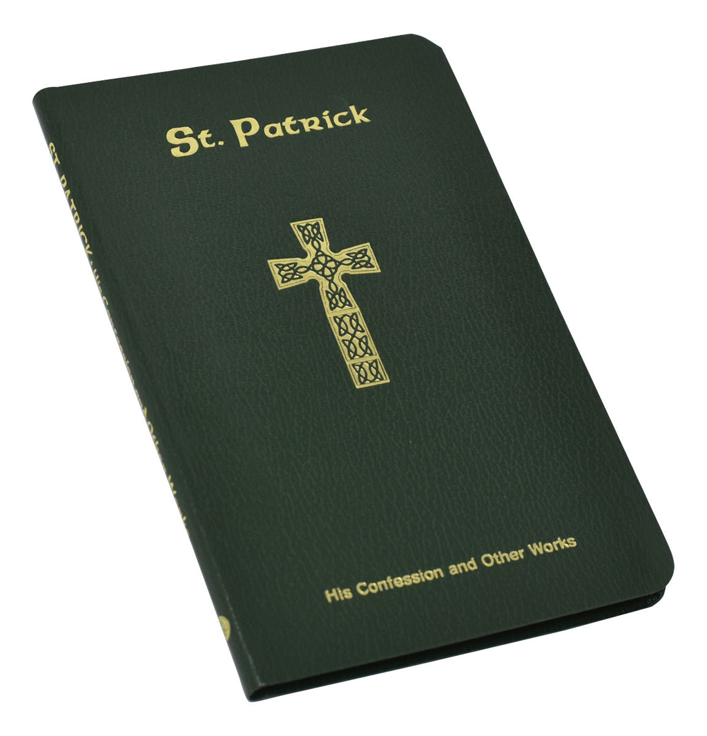 St. Patrick: His Confession And Other Works – Catholic Book Publishing