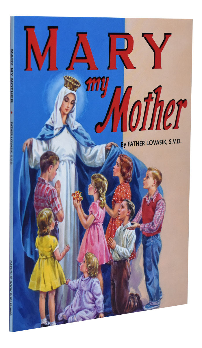 Mary My Mother – Catholic Book Publishing