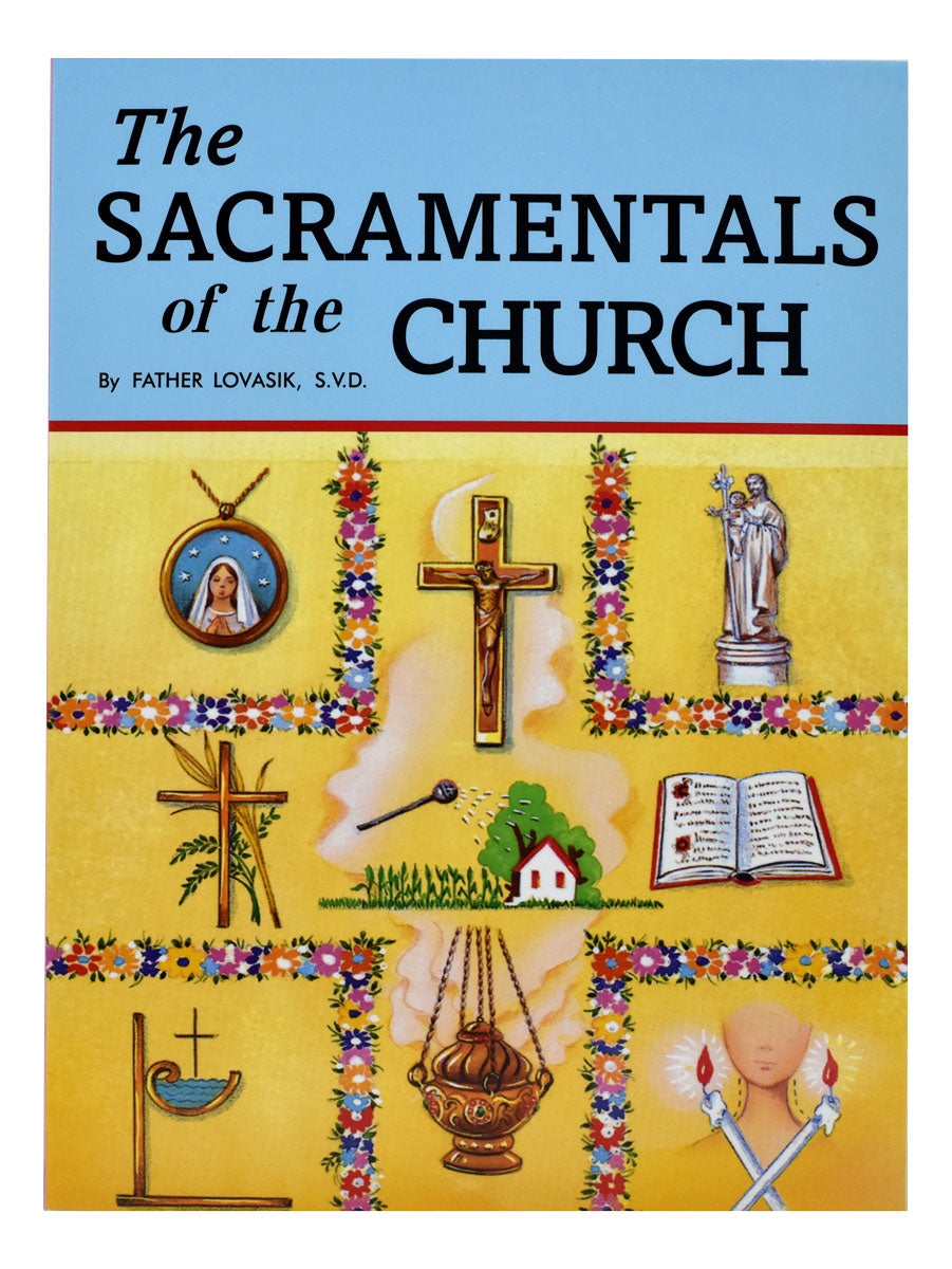 The Sacramentals Of The Church – Catholic Book Publishing