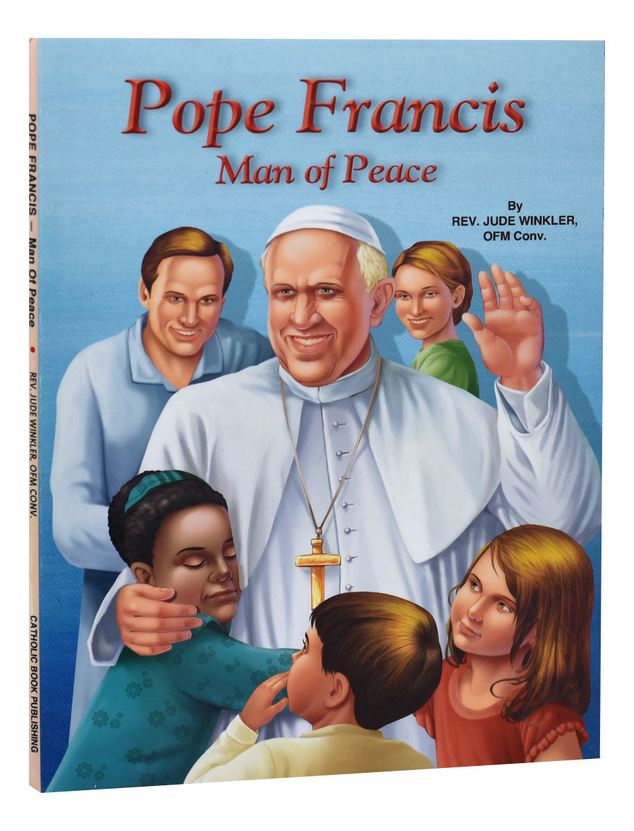 Pope Francis: Man Of Peace – Catholic Book Publishing