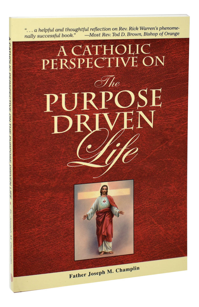 A Catholic Perspective On The Purpose Driven Life – Catholic Book ...
