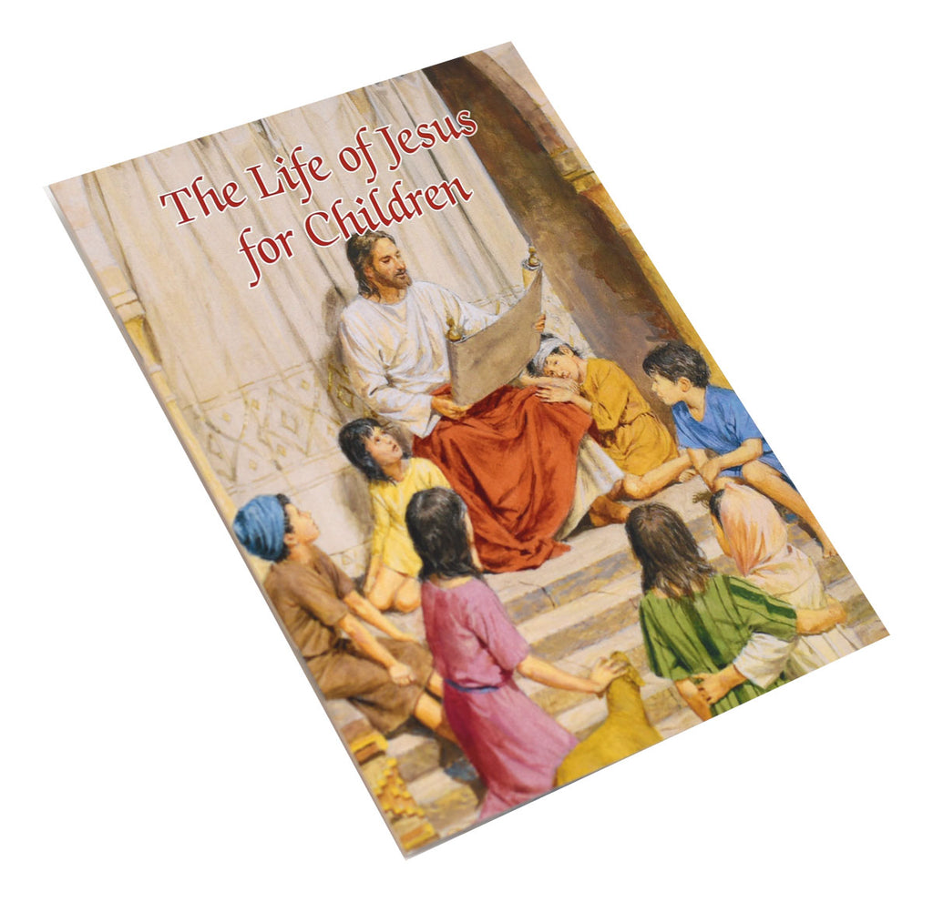 The Life Of Jesus For Children (Catholic Classics) – Catholic Book ...