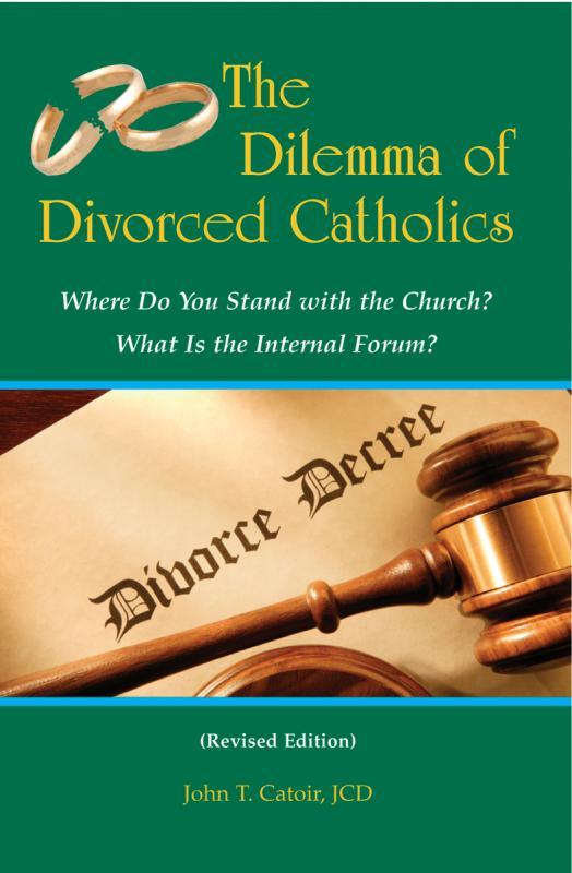 The Dilemma Of Divorced Catholics – Catholic Book Publishing