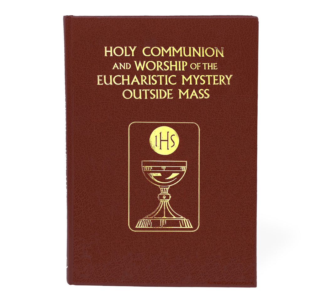 Holy Communion and the Worship of the Eucharistic Mystery outside Mass ...
